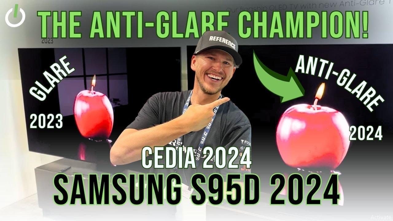 S95D 2024 at CEDIA: Samsung’s Brightest, Most Glare-Free OLED ...